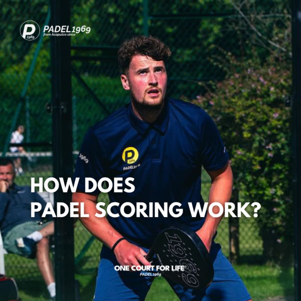 How does Padel scoring work | padel1969.com